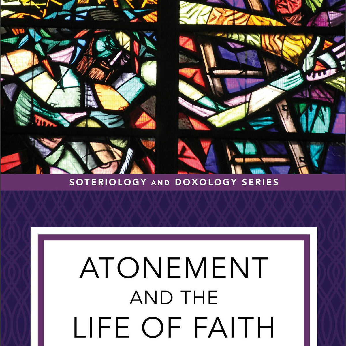 Atonement and the Life of Faith – Baker Academic