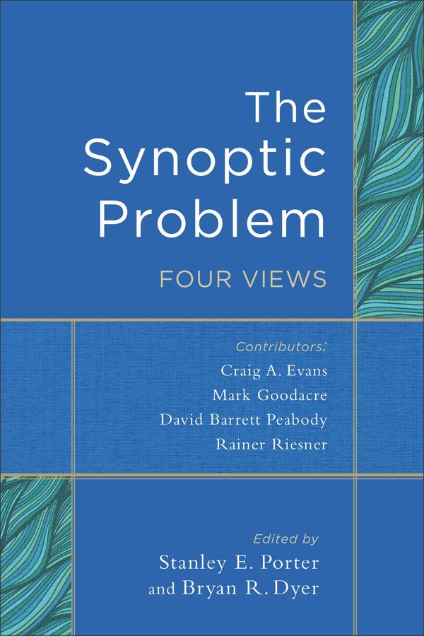 The Synoptic Problem – Baker Academic