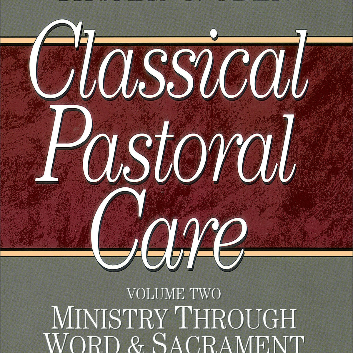 Classical Pastoral Care – Baker Academic