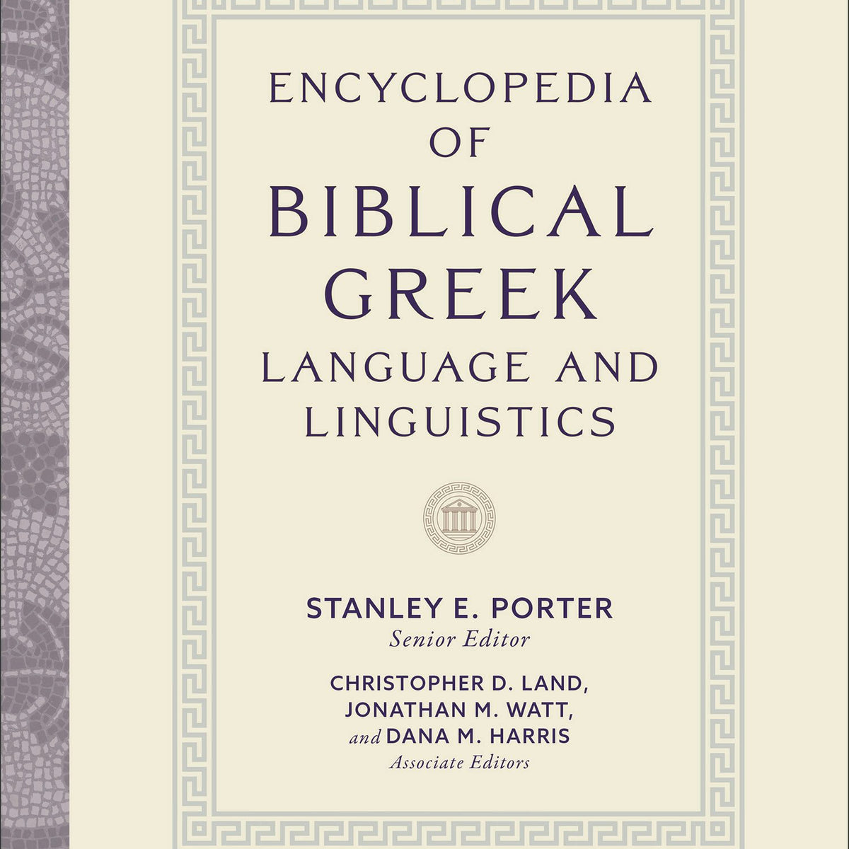 Encyclopedia of Biblical Greek Language and Linguistics – Baker Academic