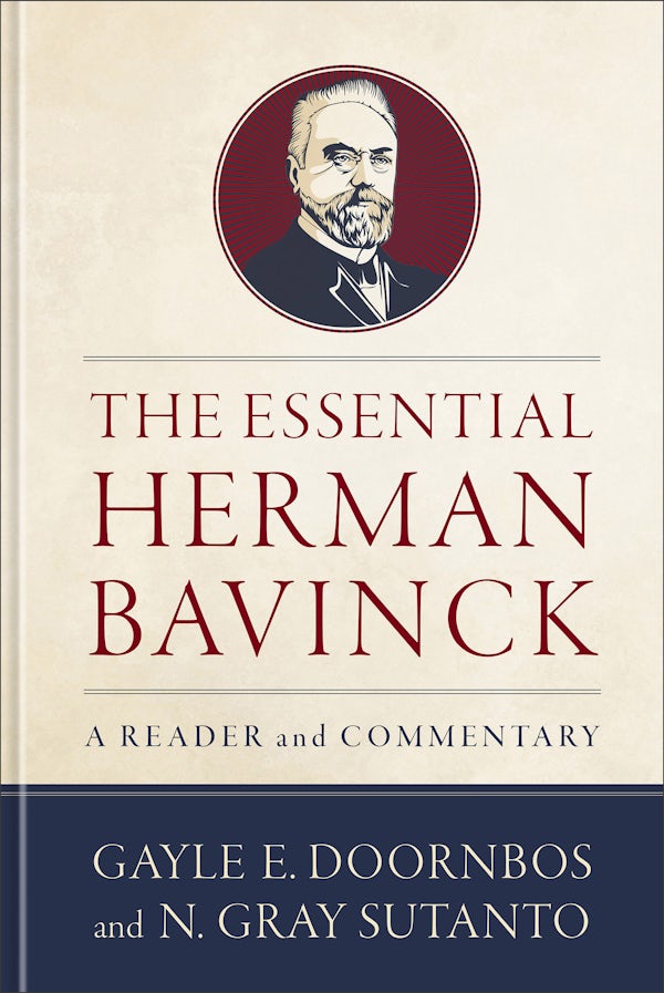 The Essential Herman Bavinck – Baker Academic